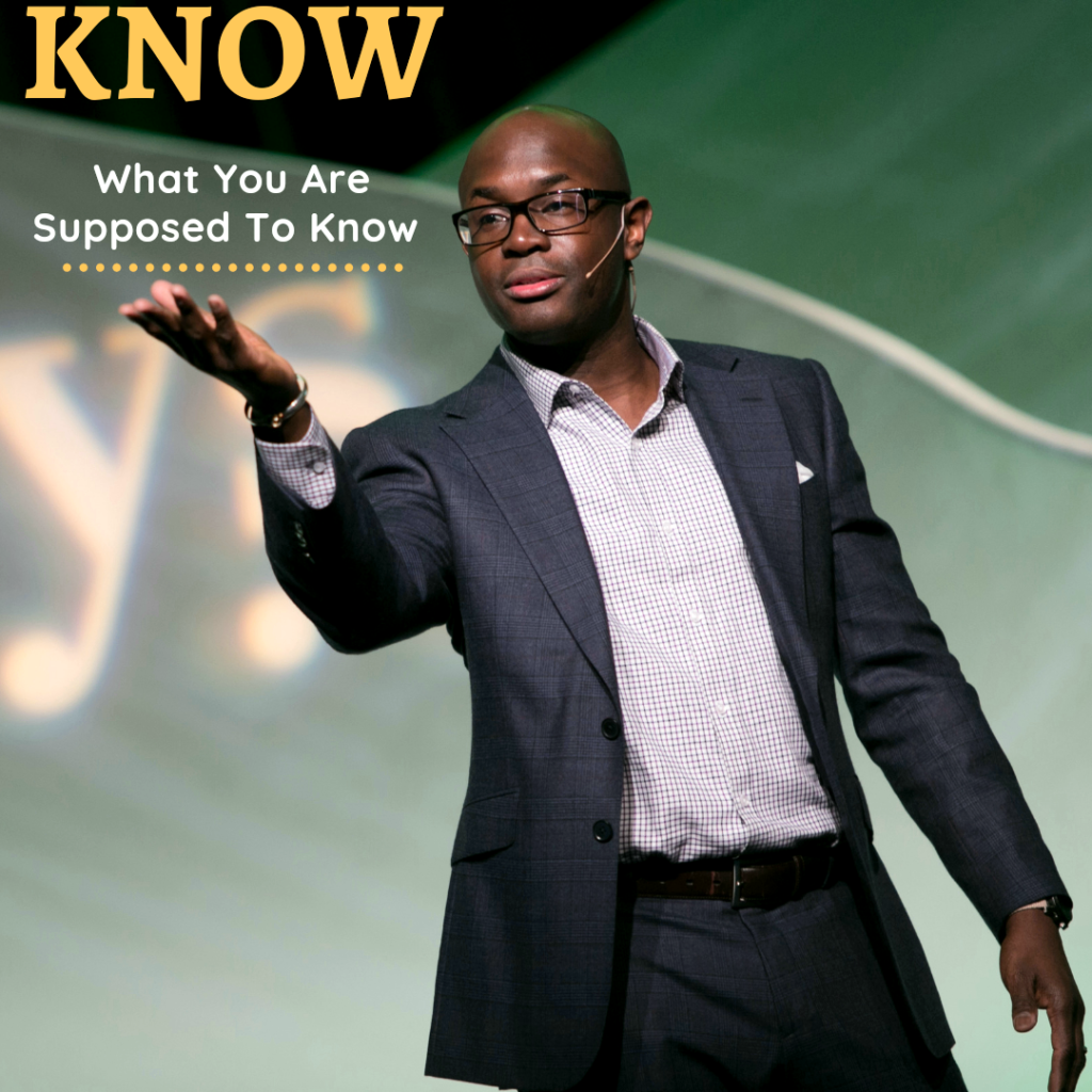 Know What You Are Supposed To Know - Dr. Bryan K. Williams