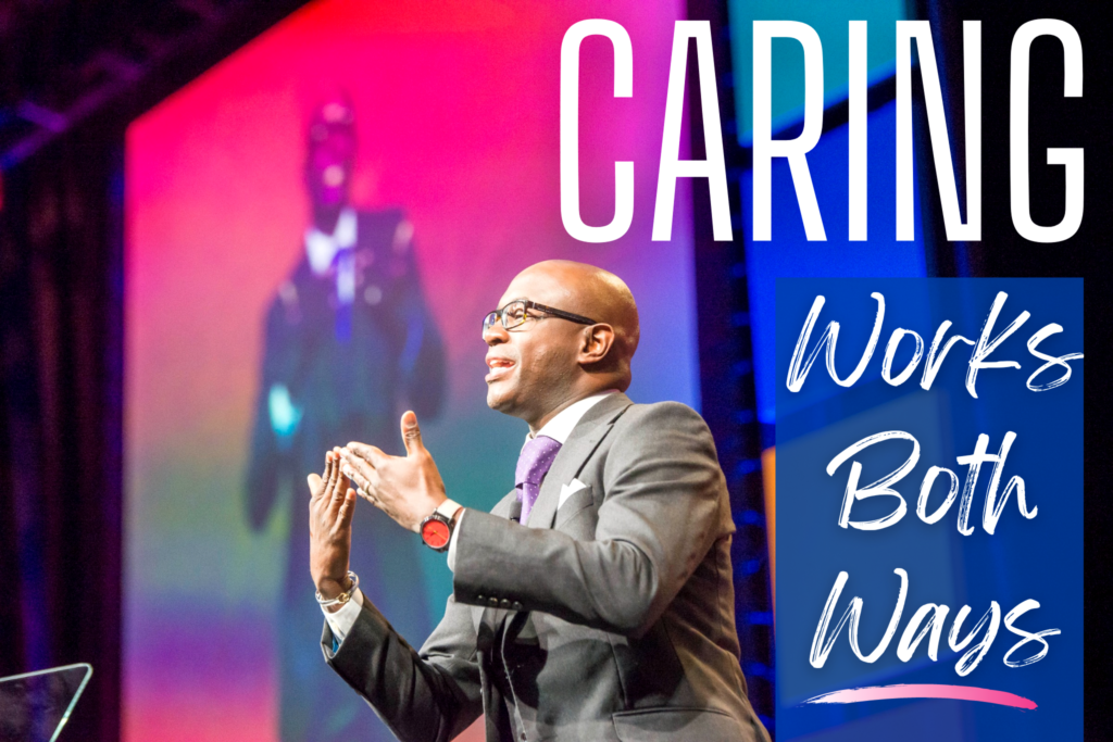 Caring Works Both Ways - Dr. Bryan K. Williams