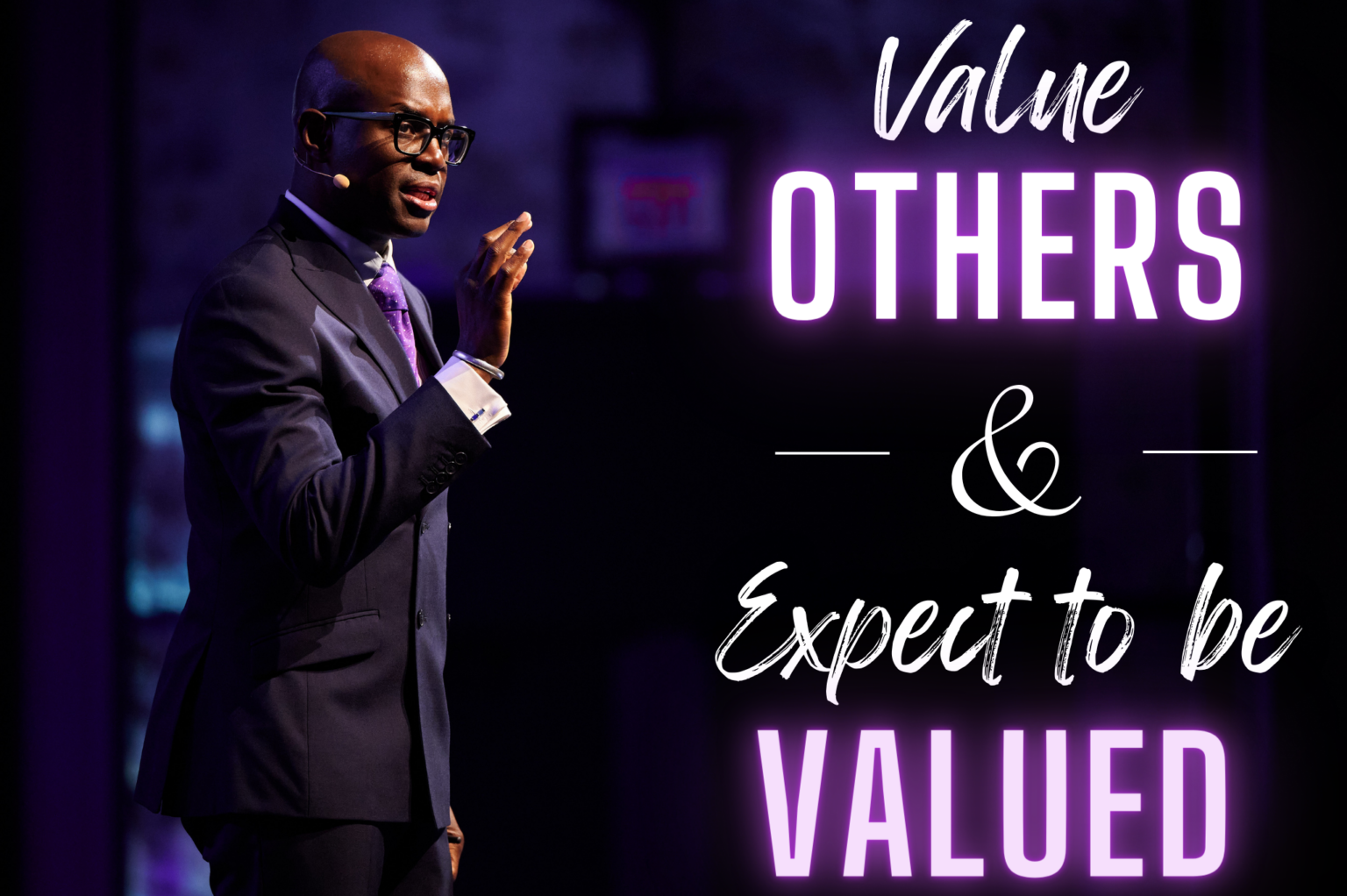 Value Others and Expect to Be Valued - Dr. Bryan K. Williams